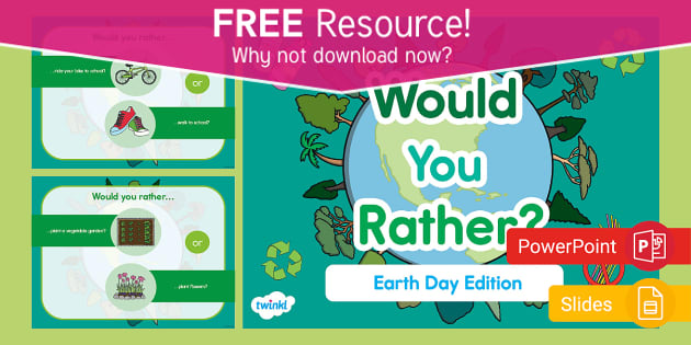 FREE! - Would You Rather? PowerPoint & Google Slides - Earth Day Edition