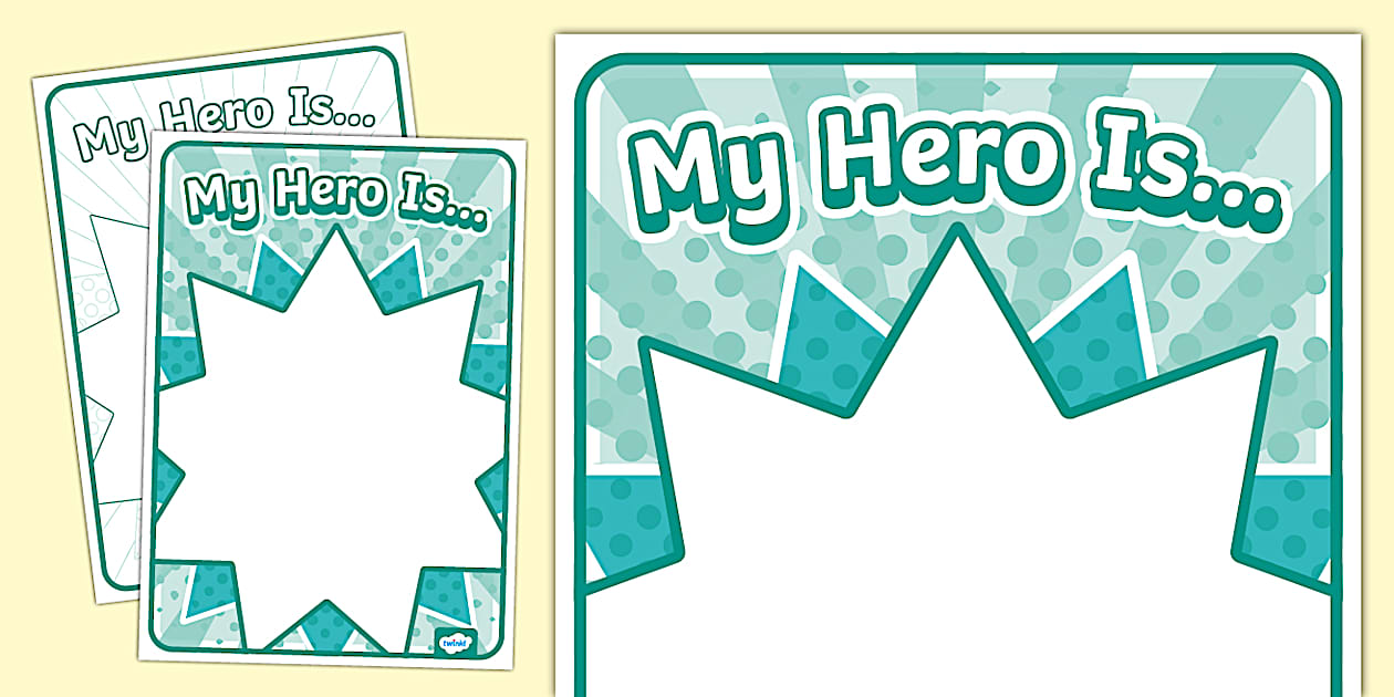My Hero Is...Display Poster (teacher made) - Twinkl