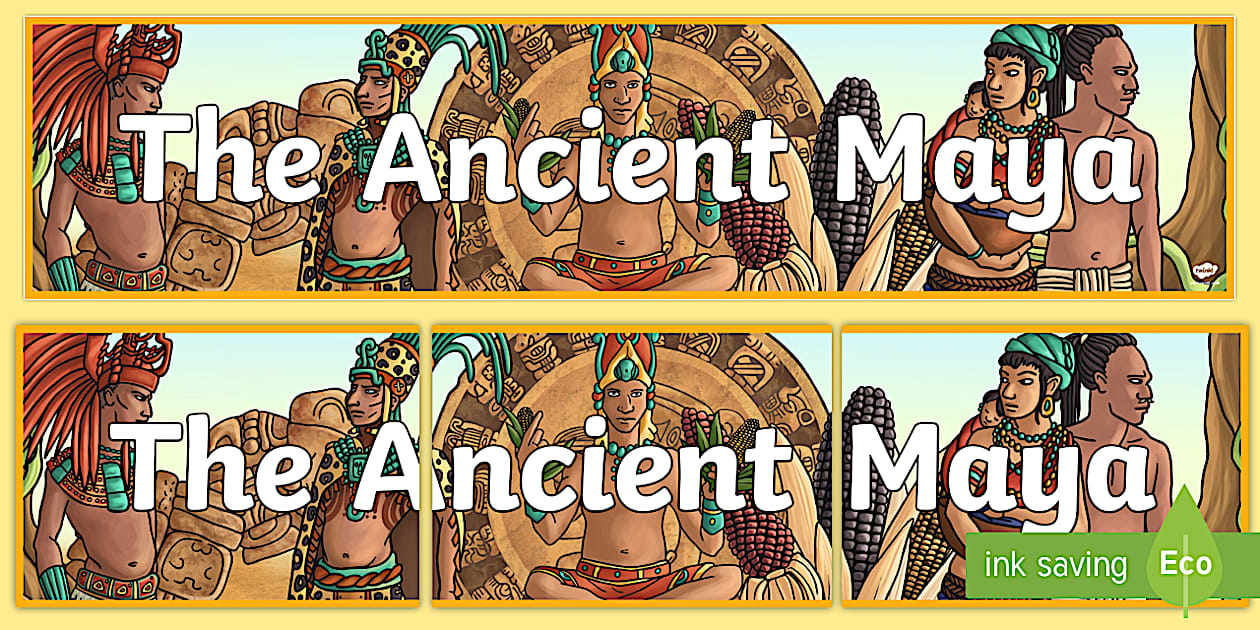 The Ancient Maya Display Banner (Teacher-Made) - Twinkl