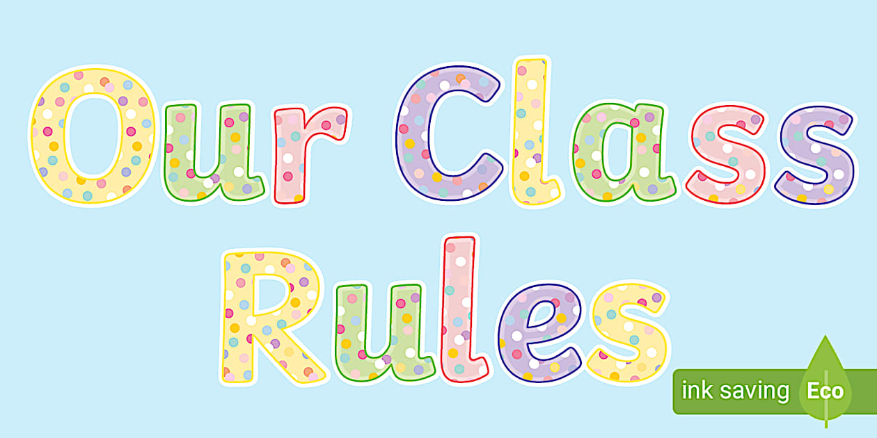 Our Class Rules Display Lettering (teacher made) - Twinkl