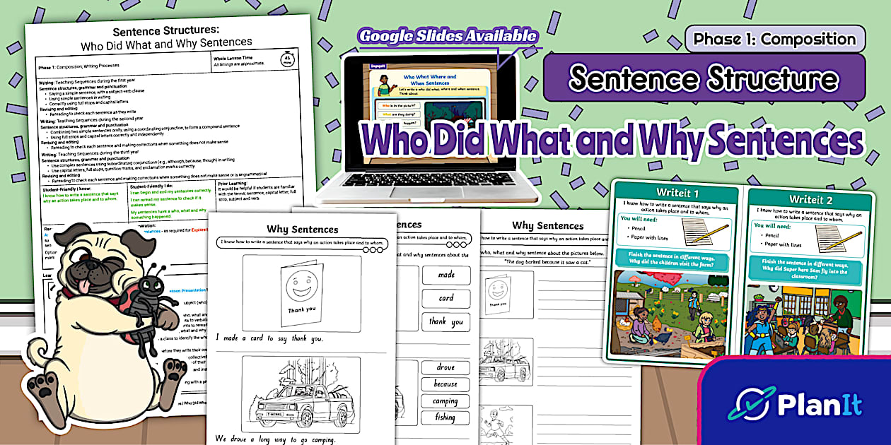 Phase 1 Writing: Who Did What and Why Sentences