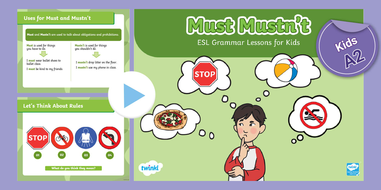 ESL Must Mustn't Modals PowerPoint - Kids - A2 - Twinkl
