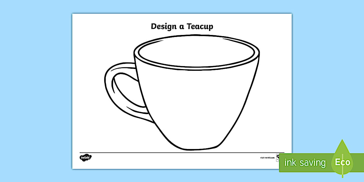 Design a Teacup | Teacup Template | Printable Resources