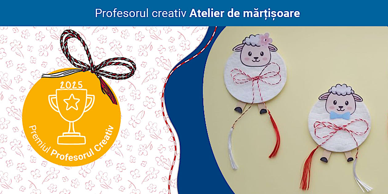 FREE! - Oița mărțișor: Condrea Anca-Elena – Profesorul creativ