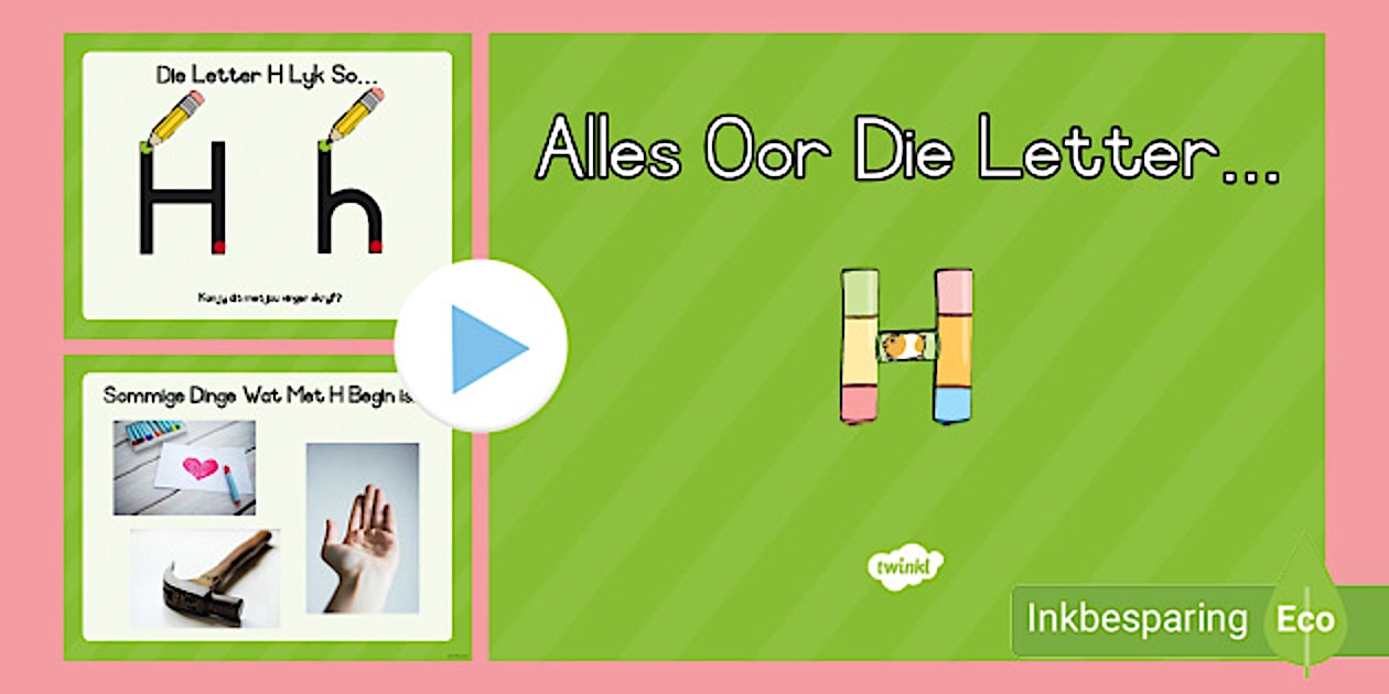 Alles Oor Die Letter H Powerpoint (teacher made) - Twinkl