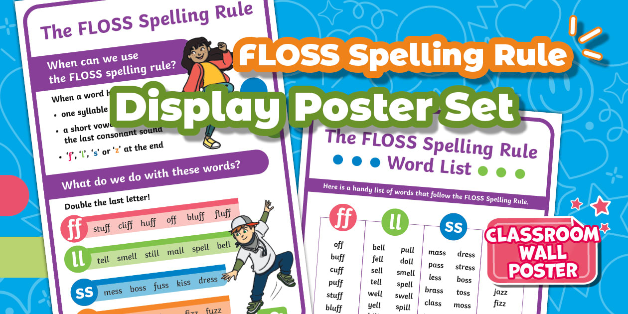 FLOSS Spelling Rule Display Posters | F-2 Literacy & Writing