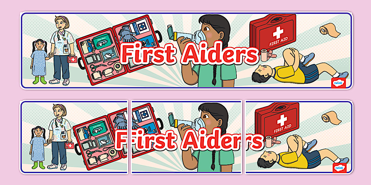 First Aiders Display Banner - Twinkl Display (Teacher-Made)