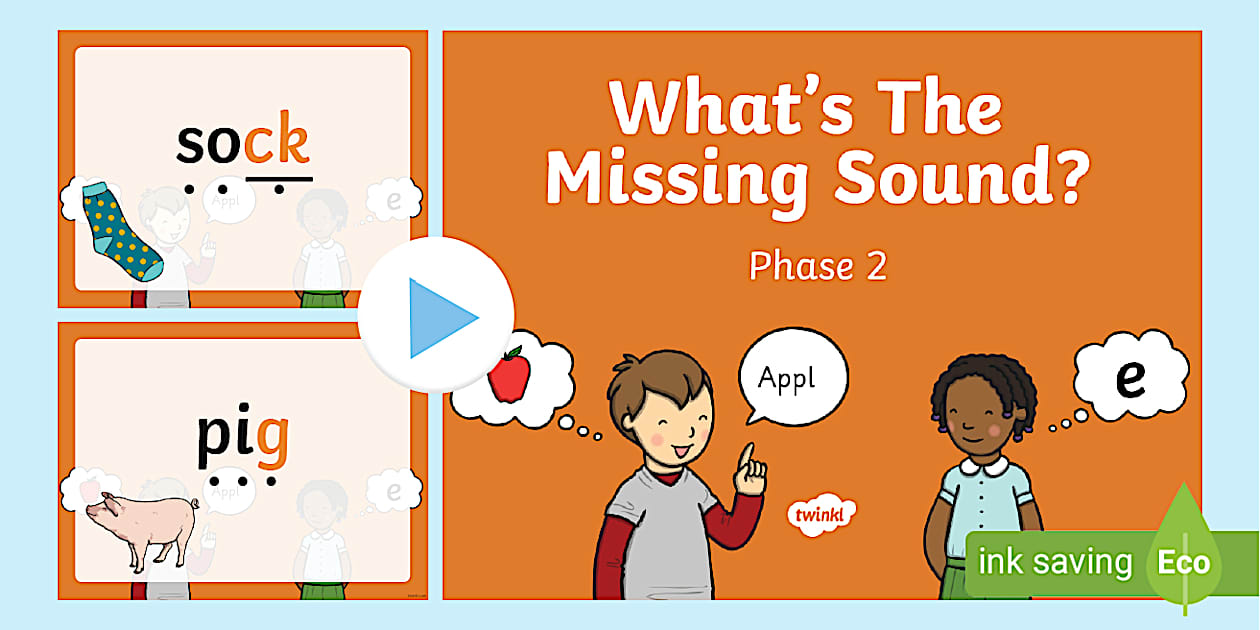 What's the Missing Phase 2 Final Sound? PowerPoint - phase 2