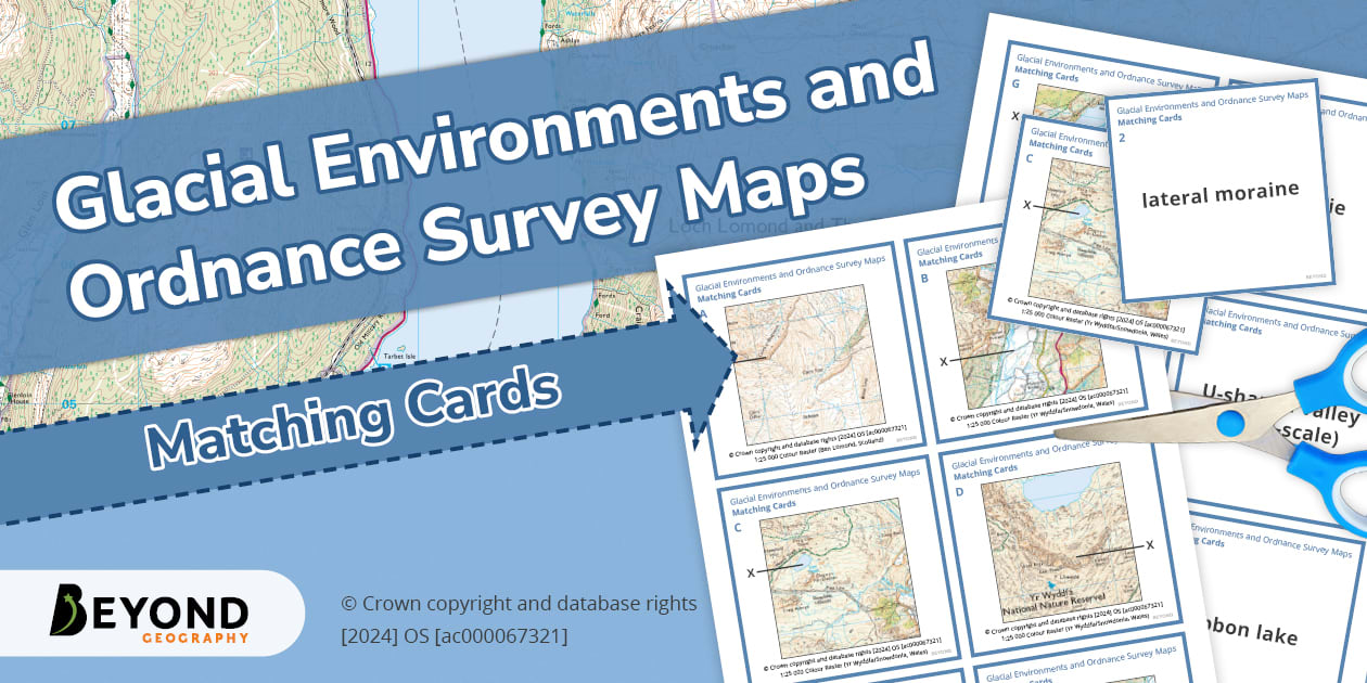 Glacial Environments and Ordnance Survey Maps Matching Cards