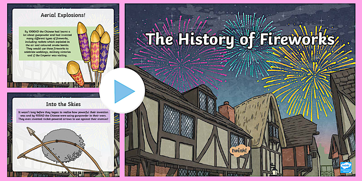 The History of Fireworks PowerPoint (Teacher-Made) - Twinkl