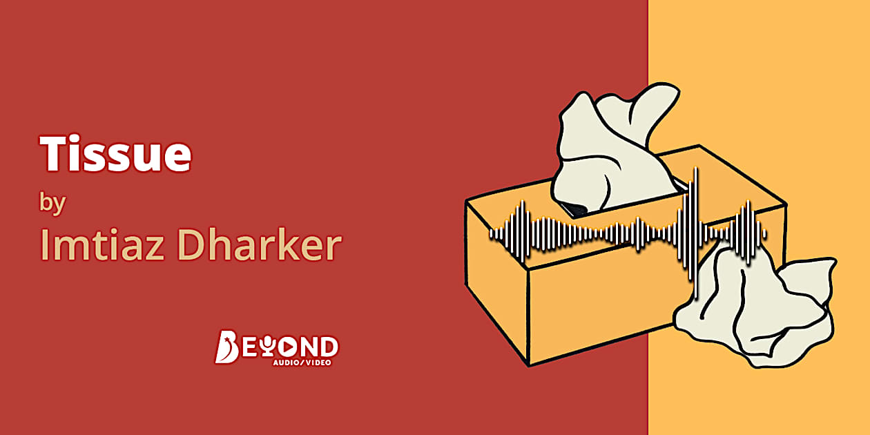 Tissue | Power and Conflict Poetry | 5 min Audio Shot Podcast