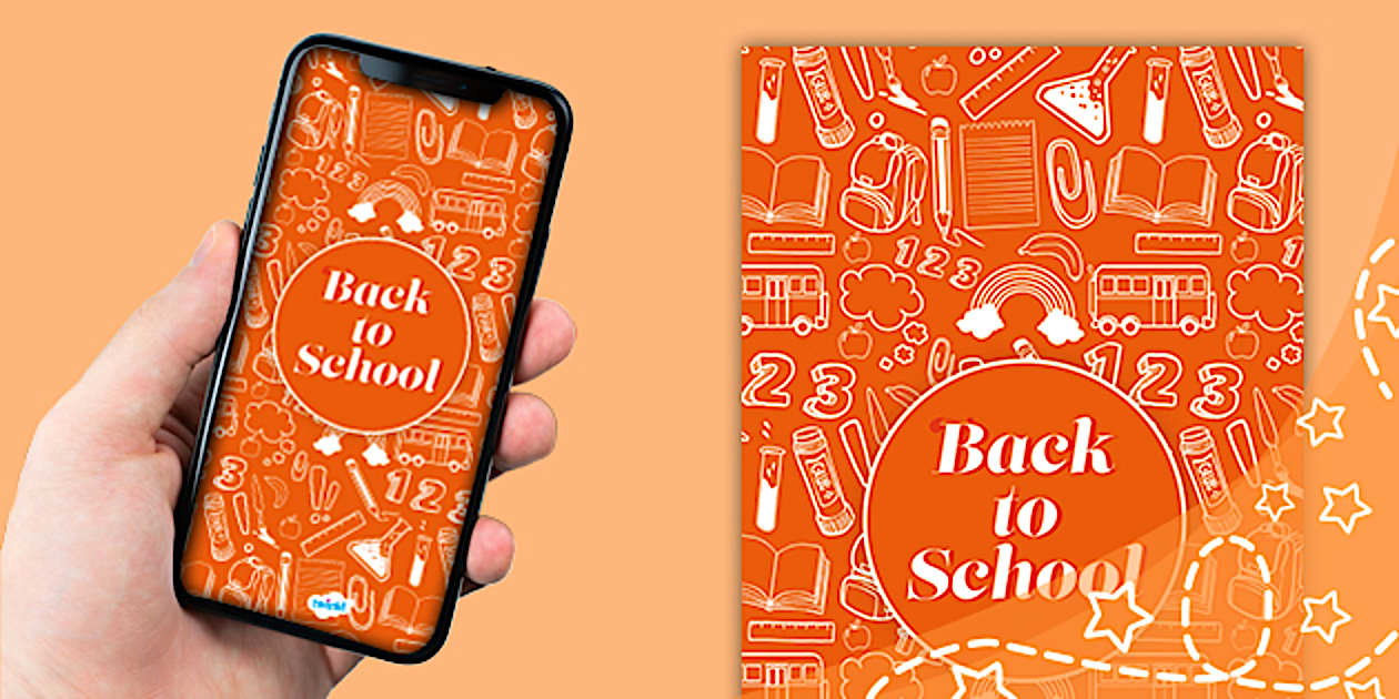 Back to School Phone Screensaver (Teacher-Made) - Twinkl