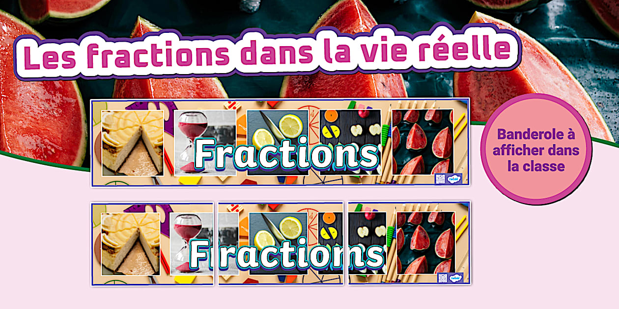 Banderole d'affichage photo : Les fractions dans la vie réelle