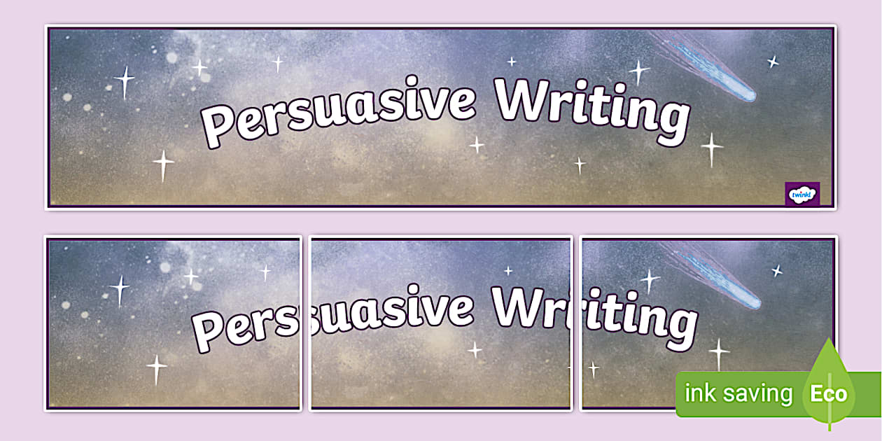 Persuasive Writing Banner - Display Resource - Twinkl