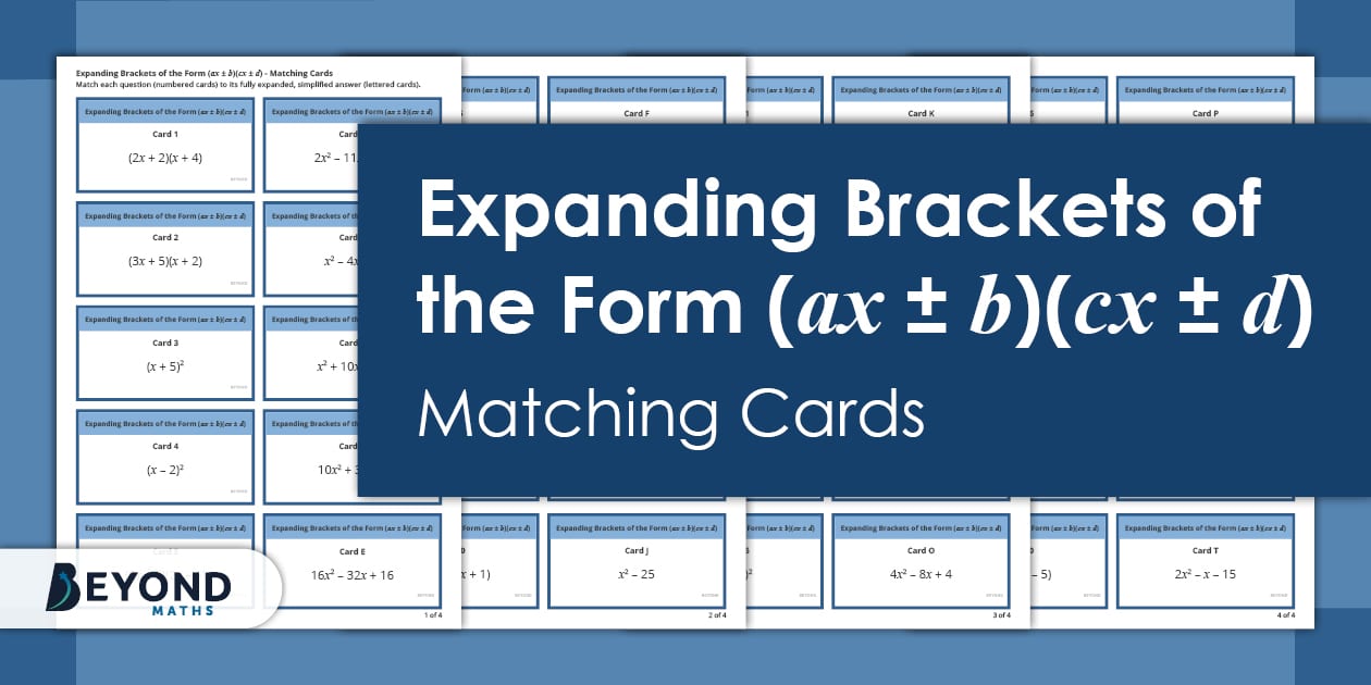 👉 Expand Brackets of the Form (ax ± b)(cx ± d) Matching Cards
