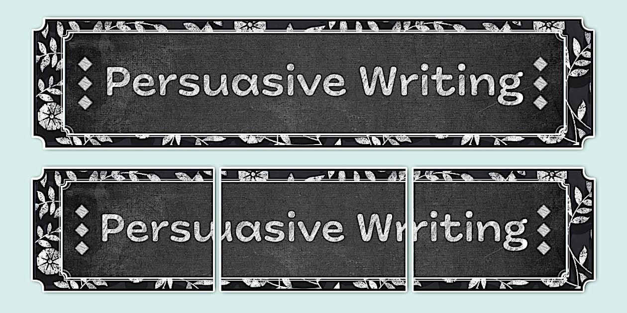 Chalkboard-Themed Persuasive Writing Display Banner - Twinkl