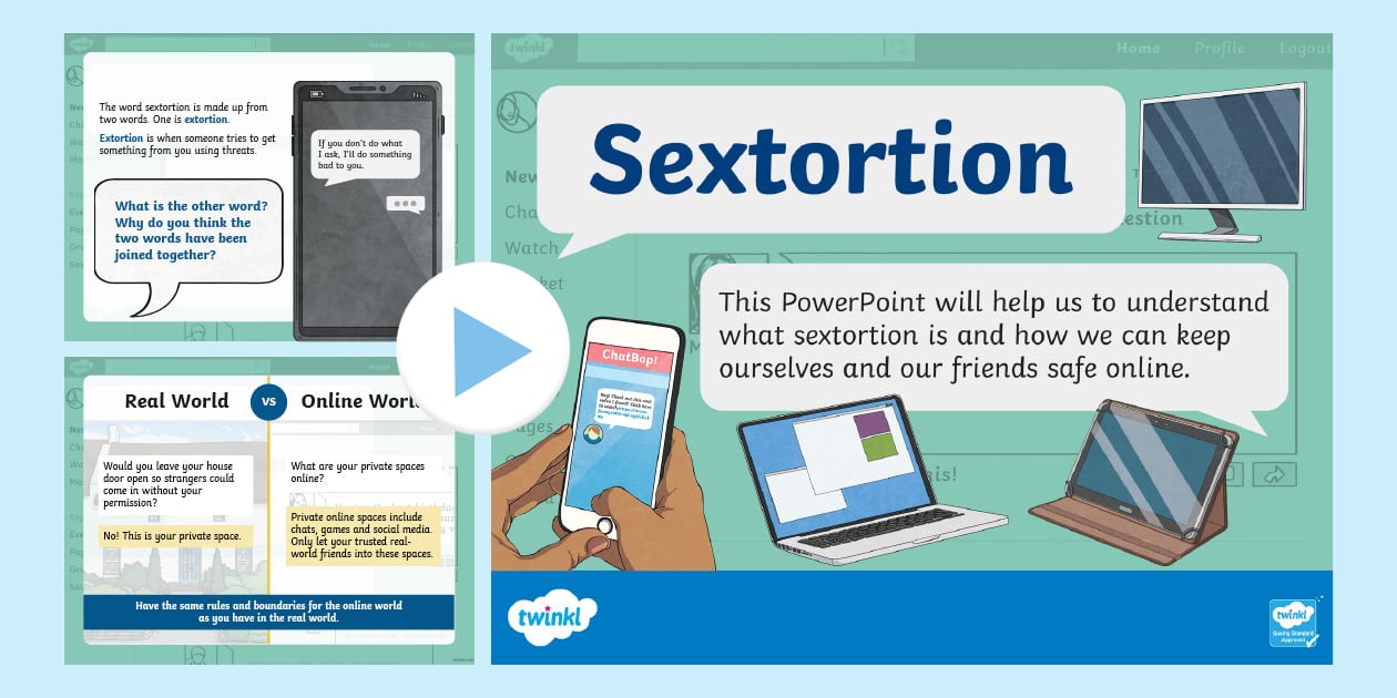 Staying Safe Online: Sextortion PowerPoint (teacher made)