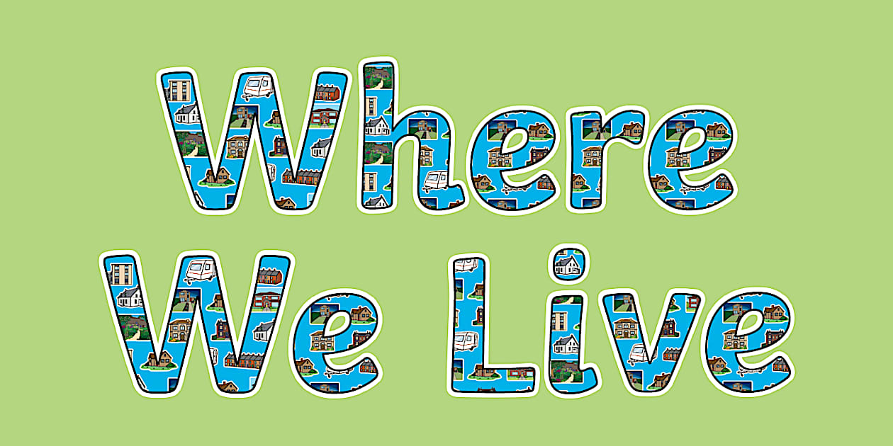 Where We Live Display Lettering - Twinkl - KS1 - Twinkl