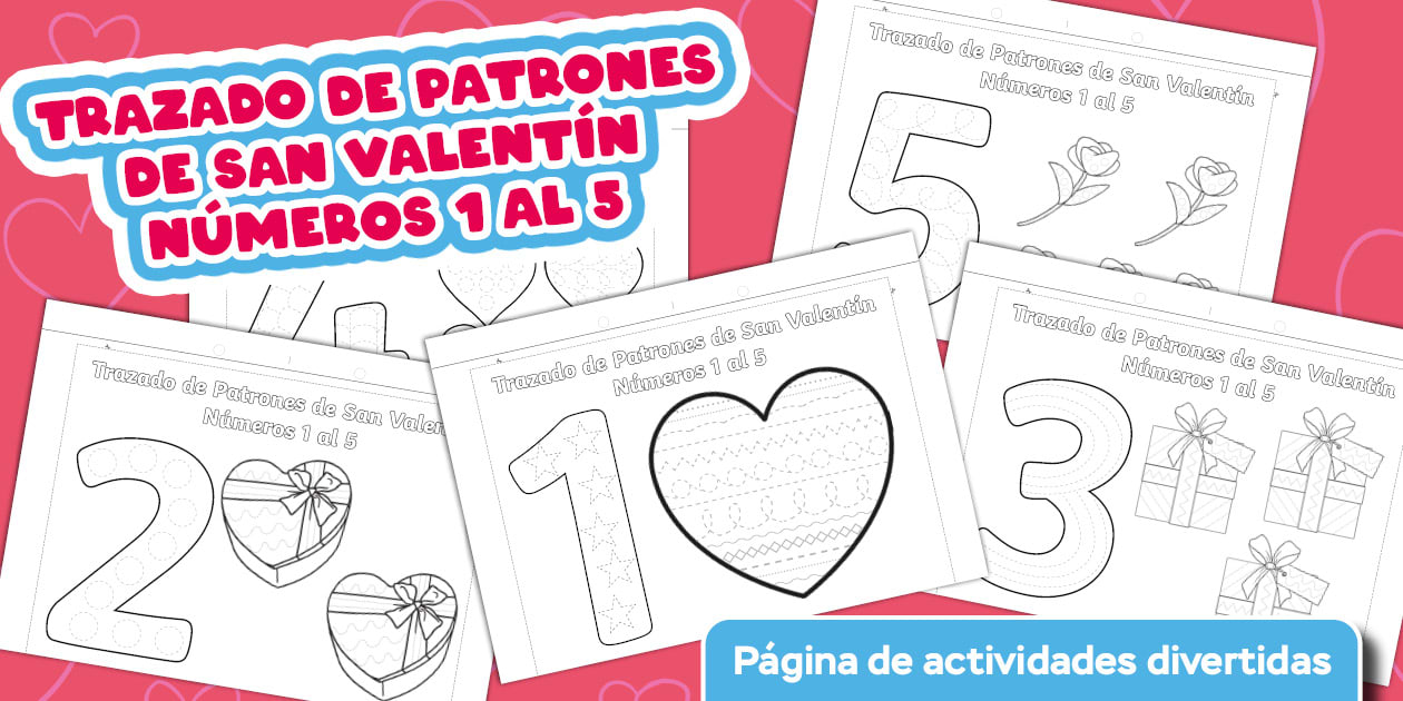 Guía de Trabajo: Trazado de Patrones de San Valentín - Números 1 al 5