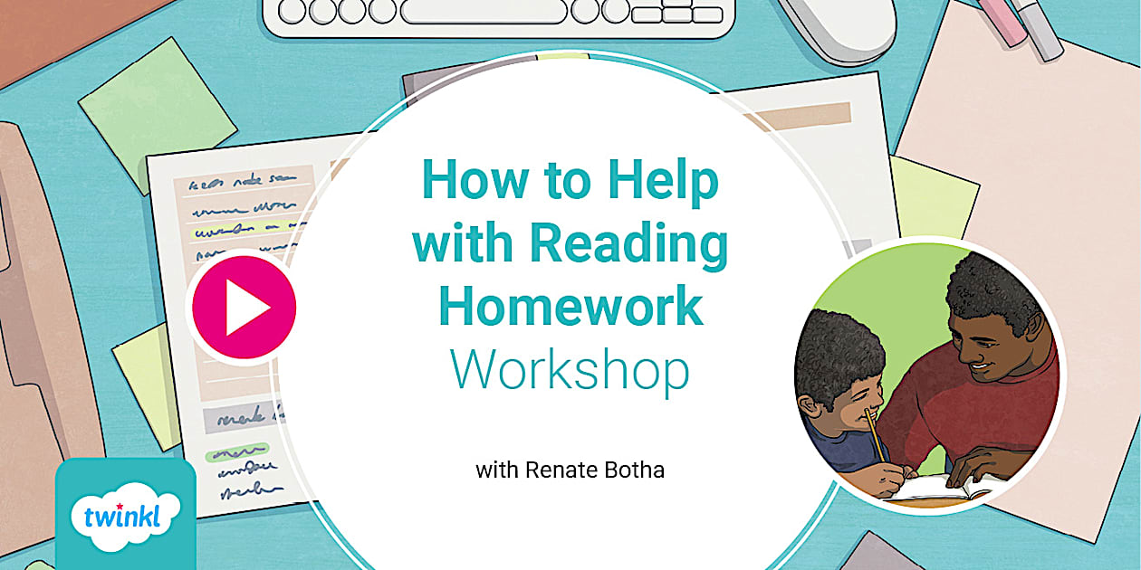 How to Help with Reading Homework Workshop (teacher made)