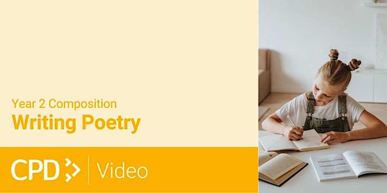 How to Teach Composition in Year 2: Writing Poetry CPD Video