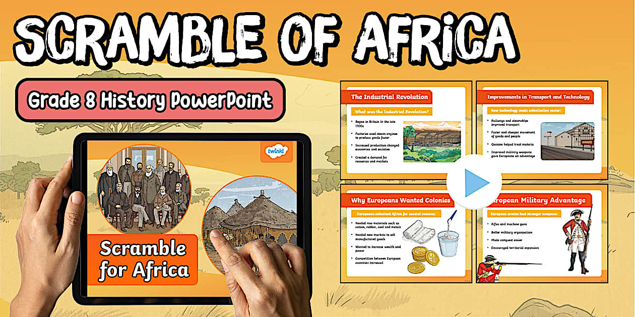 Grade 8 - History - Scramble for Africa - PowerPoint