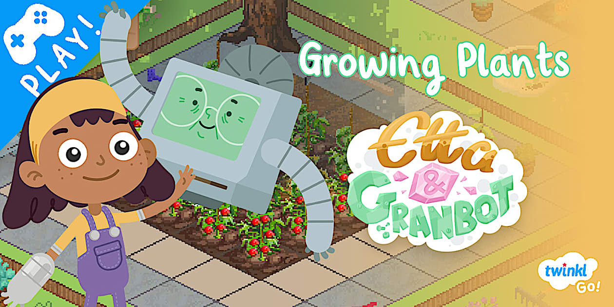 Growing Plants Game | Etta & Granbot (teacher made) - Twinkl