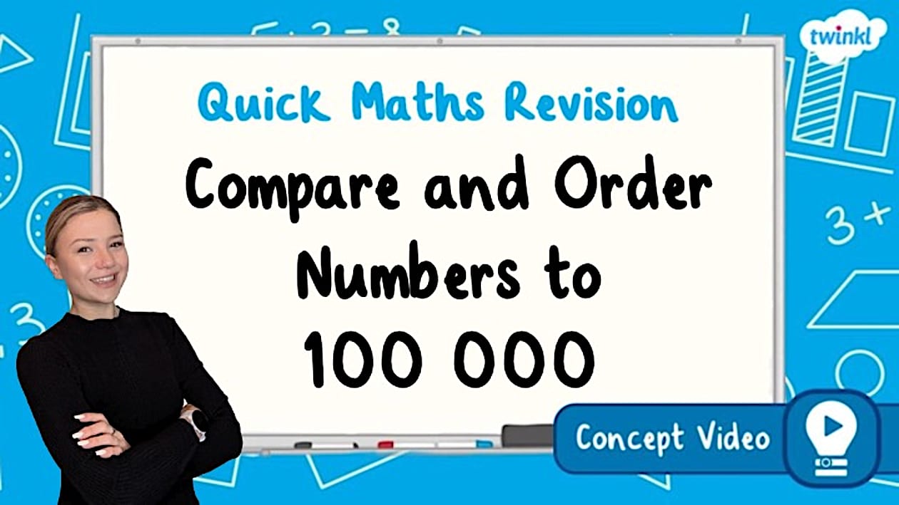 👉 Compare and Order Numbers to 100 000 | KS2 Maths Concept Video