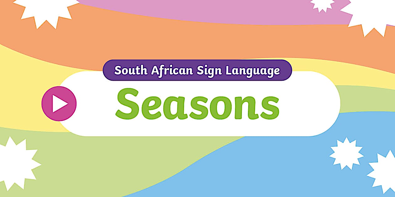 SASL Seasons Video (teacher made) - Twinkl
