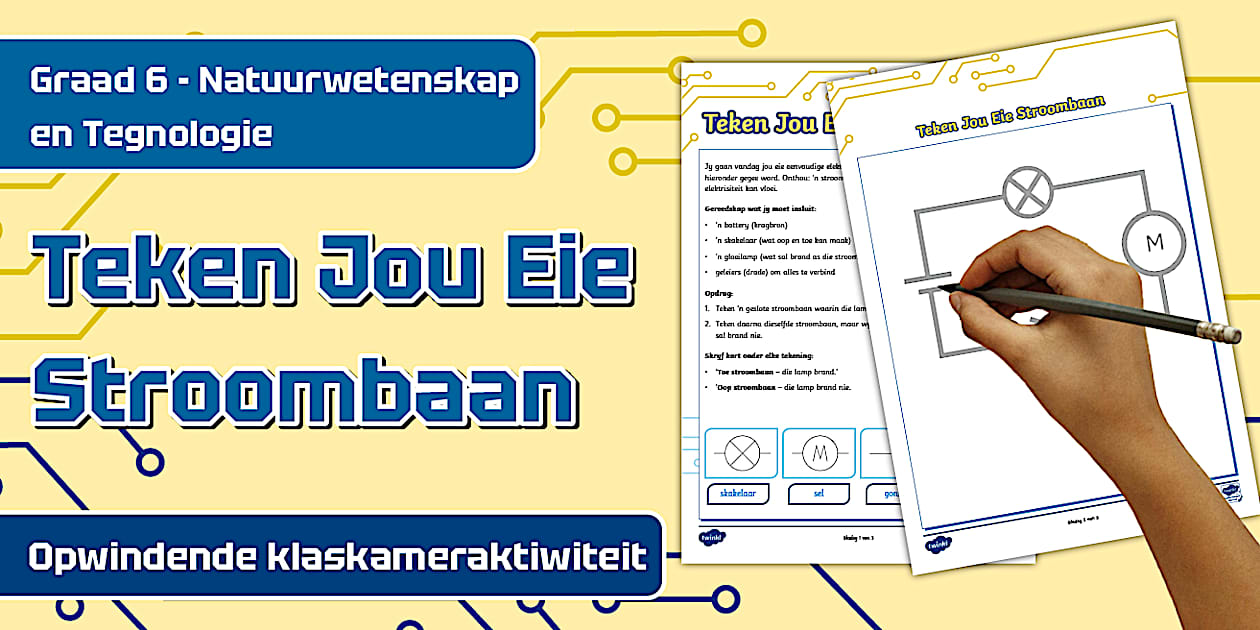 Graad 6 - NW - Kwartaal 3 - Bou 'n Stroombaan - Aktiwiteit