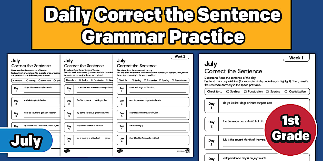 First Grade July Daily Correct the Sentence Grammar Practice