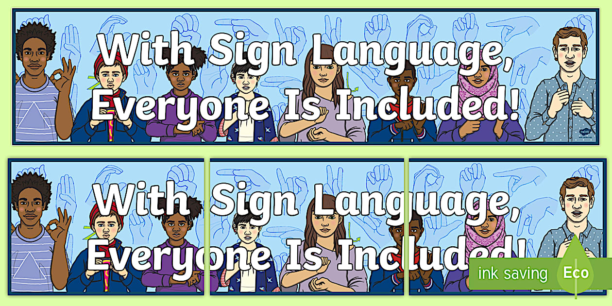 With Sign Language, Everyone Is Included! Display Banner