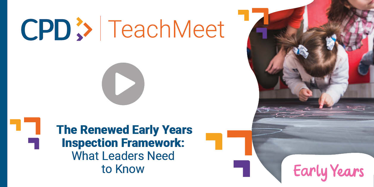 TeachMeet - The Renewed Early Years Inspection Framework: What Leaders ...