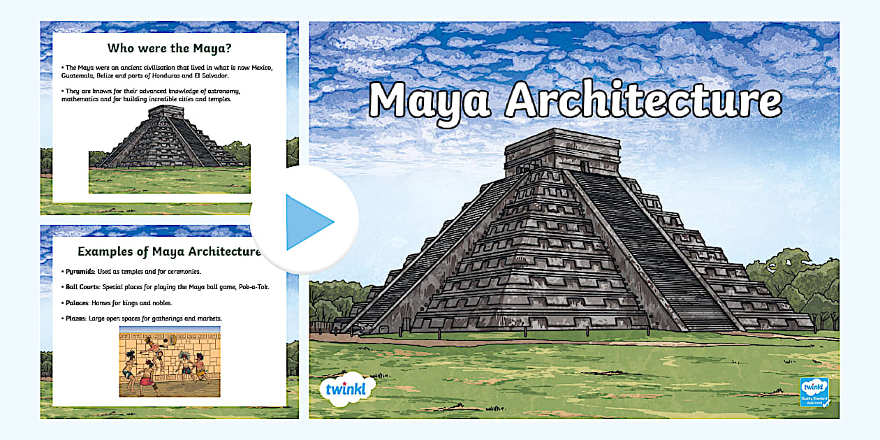 Ancient Maya Architecture Information PowerPoint - Twinkl