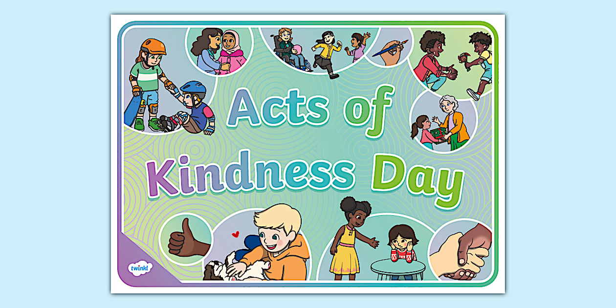 Acts of Kindness Day Display Poster (teacher made) - Twinkl