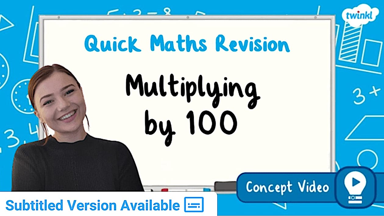 👉 Multiplying by 100: KS2 Maths Concept Video - Twinkl