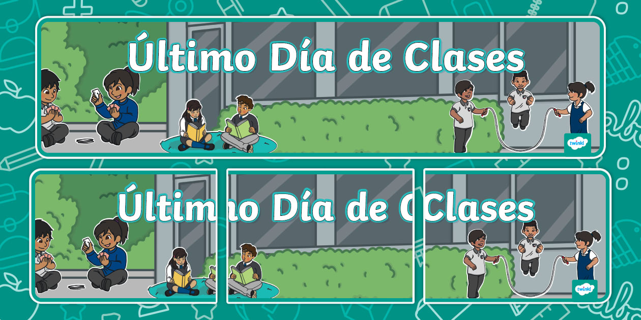 Cartel: Último Día de Clases (teacher made) - Twinkl