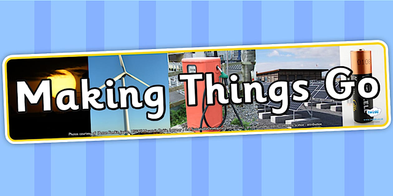 Making Things Go Photo Display Banner (teacher made)