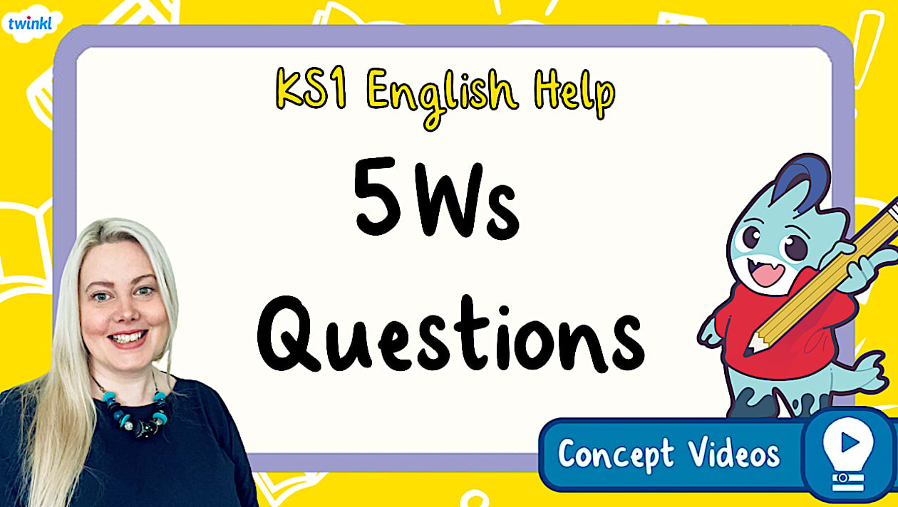5Ws Questions | KS1 English Concept Video (Teacher-Made)