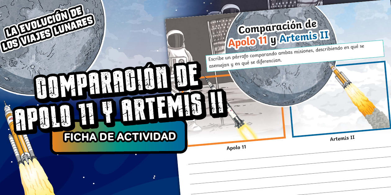 Ficha de actividad: Comparación de Apolo 11 y Artemis II