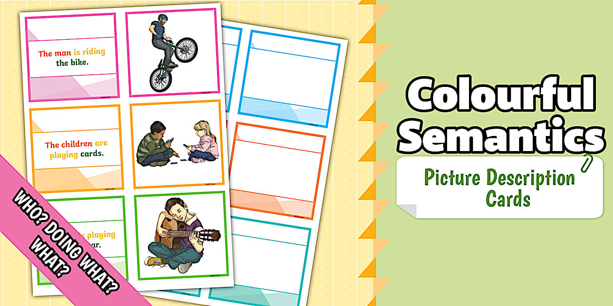 Colourful Semantics Picture Description Cards - Who? Doing What? What?