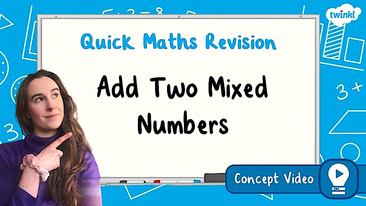 👉 Add Two Mixed Numbers Ks2 Maths Concept Video