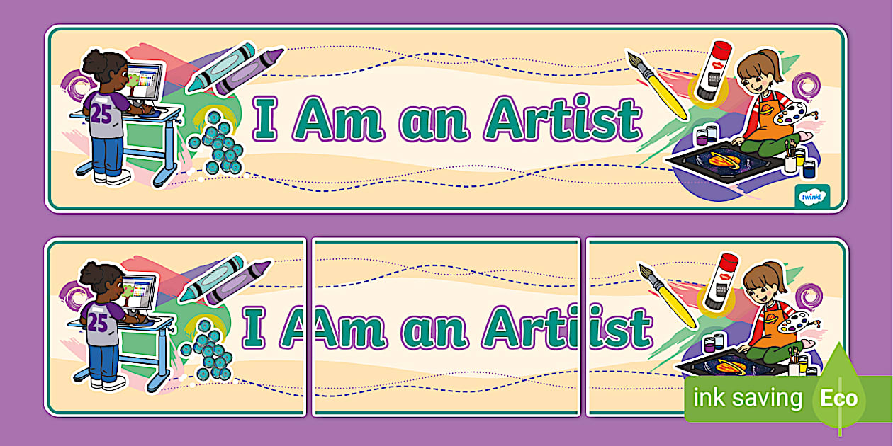 I Am an Artist Display Banner - KS1 - Kindergarten - Art - Display