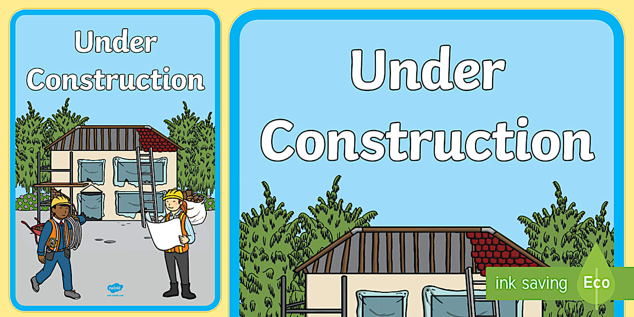 Under Construction Display Poster | Twinkl (teacher made)