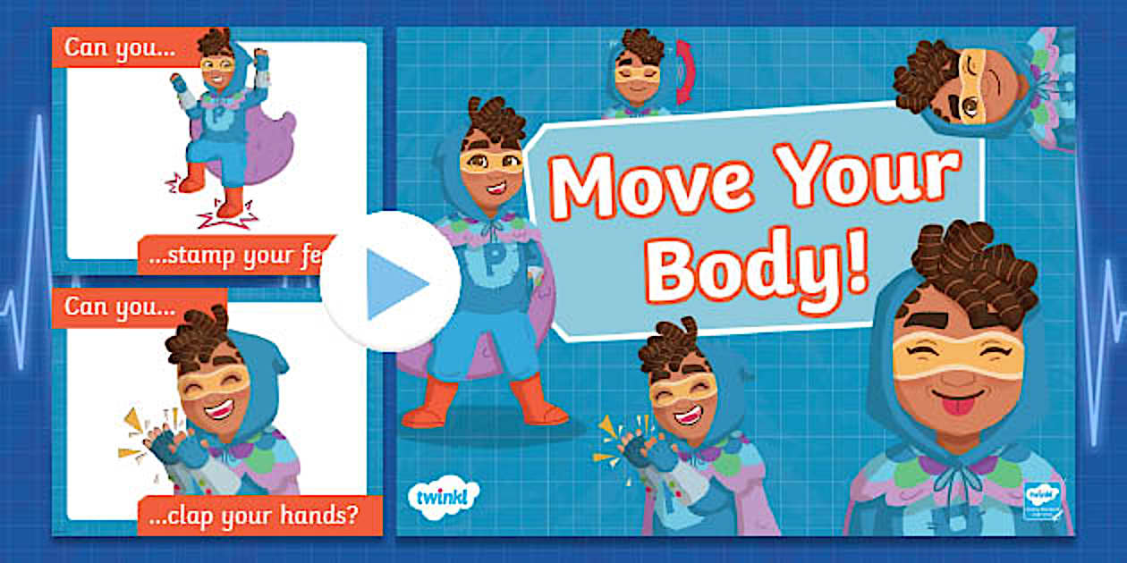 Move Your Body! PowerPoint (Hecho por educadores) - Twinkl Move Your Body! PowerPoint (Hecho por educadores) - Twinkl
