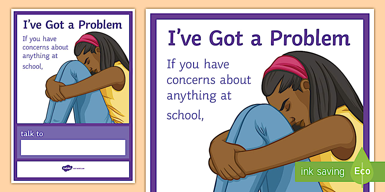 I've Got a Problem (Female) A4 Display Poster (teacher made)