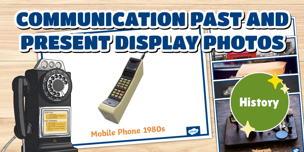 Communication Past and Present Display Photos