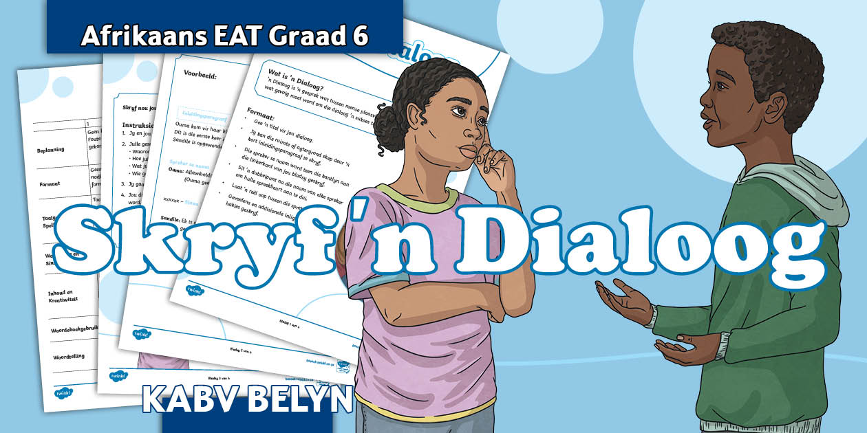 Graad 6 – Afrikaans EAT – Kwartaal 4 – Skryf 'n Dialoog – Feite Lêer (KABV
