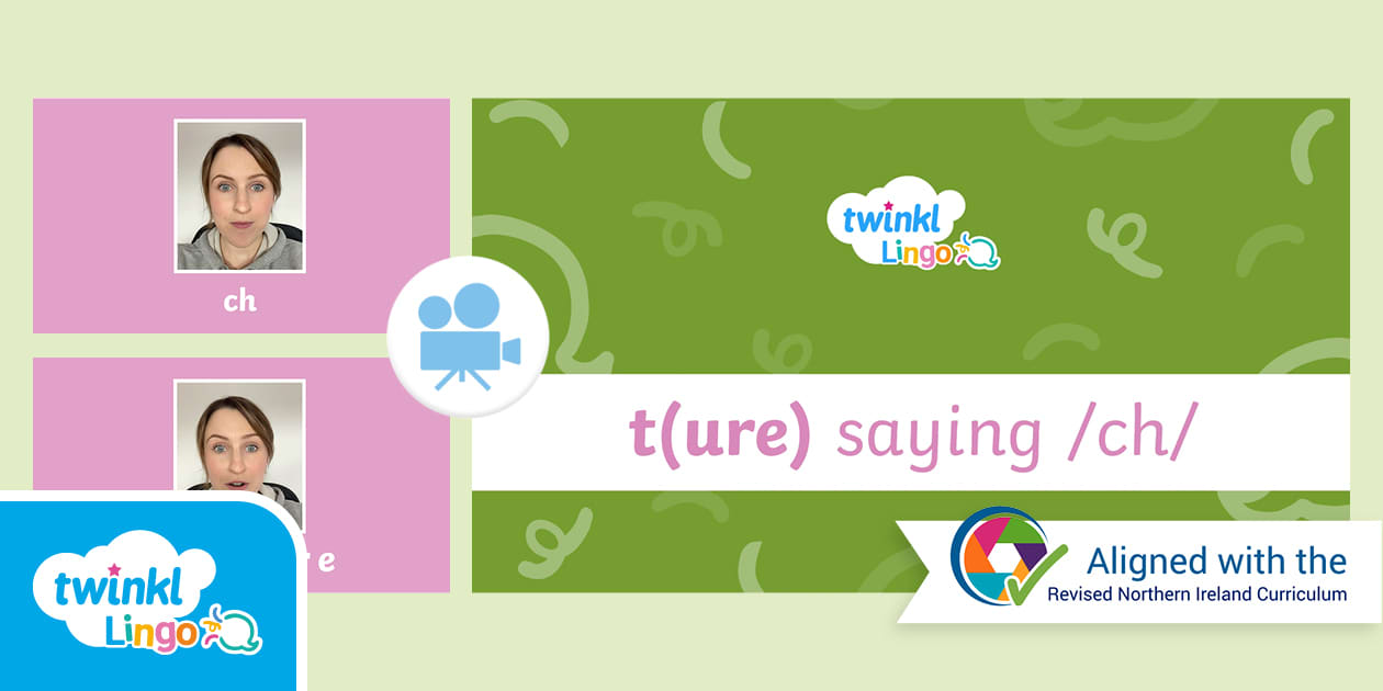 Twinkl Lingo Stage 5/6: t(ure) saying /ch/ sound video