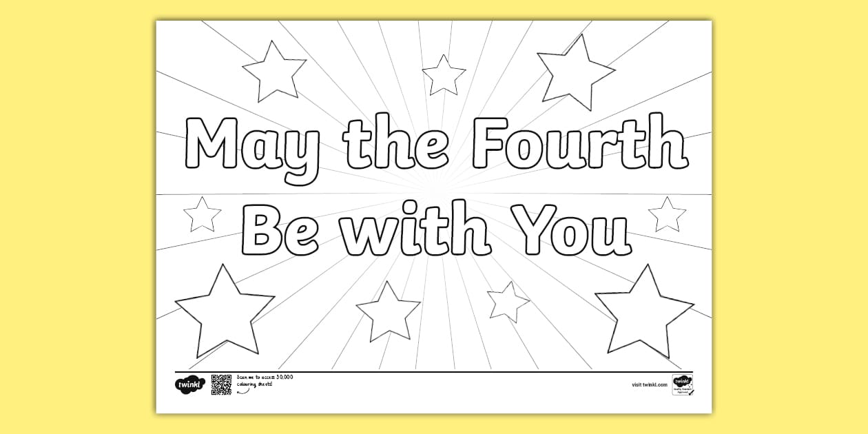 May the Fourth Be with You Colouring Page (teacher made)